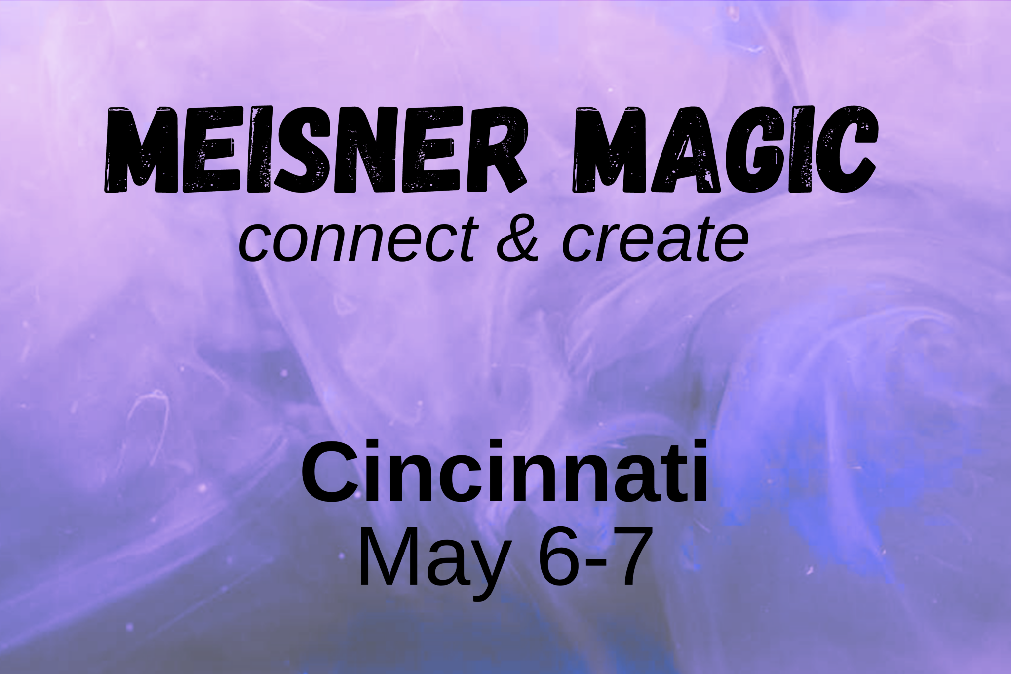 May 6 – 7 CINCINNATI: Meisner Magic | Kirk Baltz